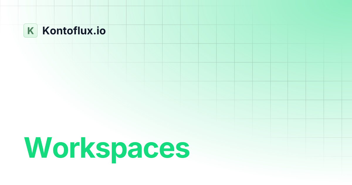 Workspaces | Kontoflux.io